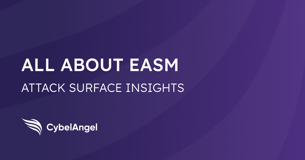 What is External Attack Surface Management(EASM)?