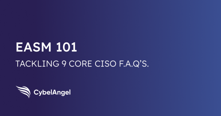 Attack Surface Management: 9 FAQs for CISOs