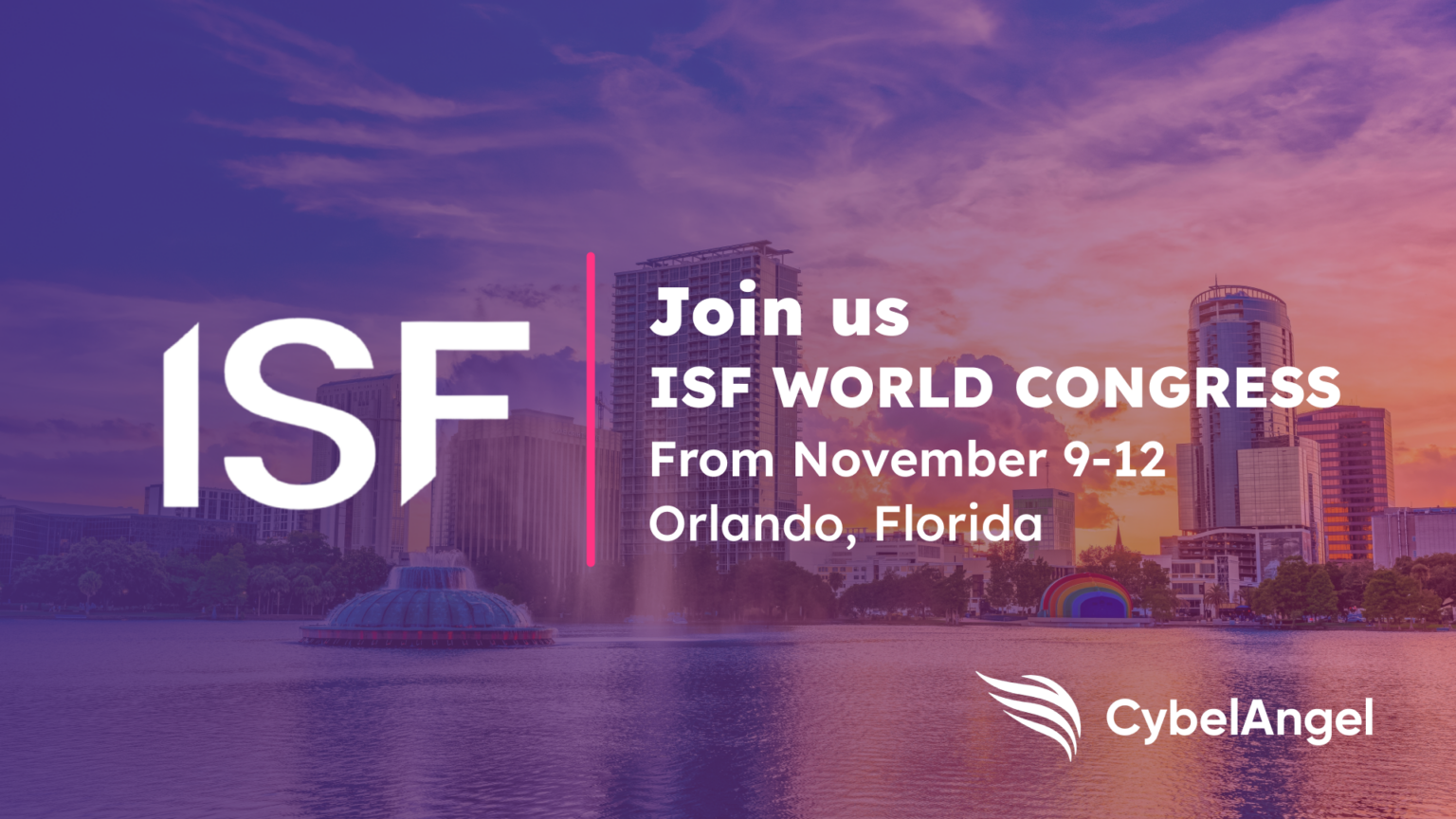 Join CybelAngel at the ISF World Congress 2024 in Orlando