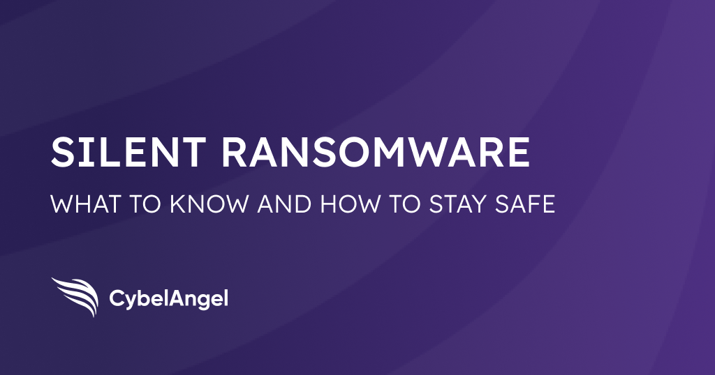 Silent Ransomware: How to Detect and Stop It Early