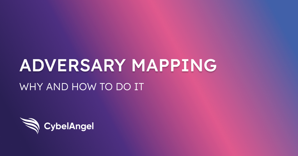 Adversary Mapping and Cybersecurity Risks in 2025