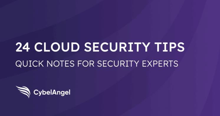 24 Cloud Security Tips Every CISO Should Know